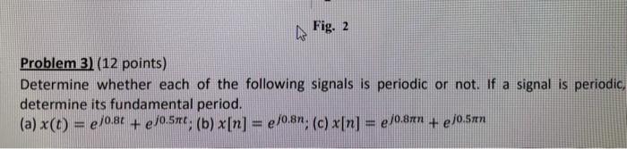 Solved Problem 1) ( 20 points) A continuous-time (CT) signal | Chegg.com