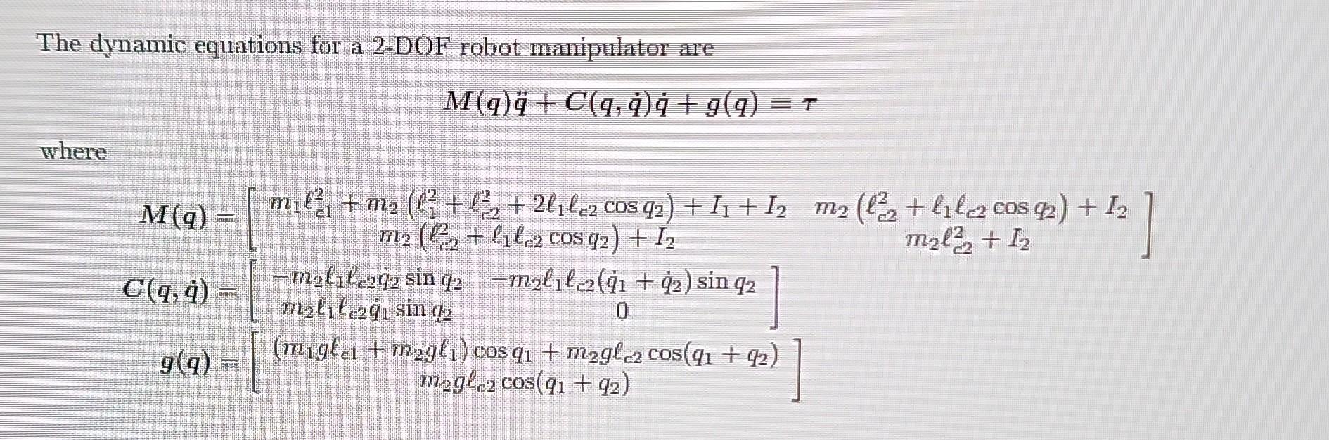 Solved The dynamic equations for a 2-DOF robot manipulator | Chegg.com