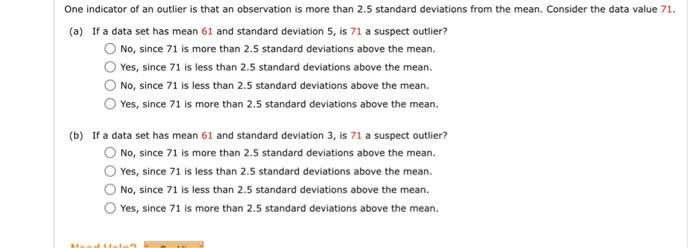 Solved One Indicator Of An Outlier Is That An Observation Is