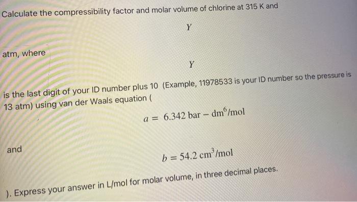 Solved Calculate the compressibility factor and molar volume | Chegg.com