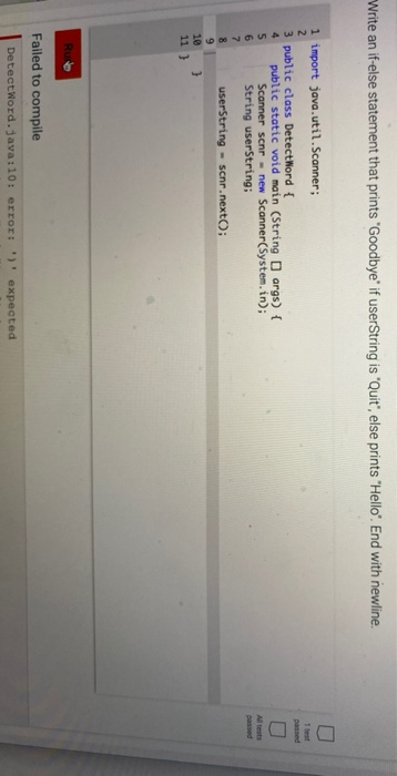 Solved Write An If Else Statement That Prints Goodbye If 