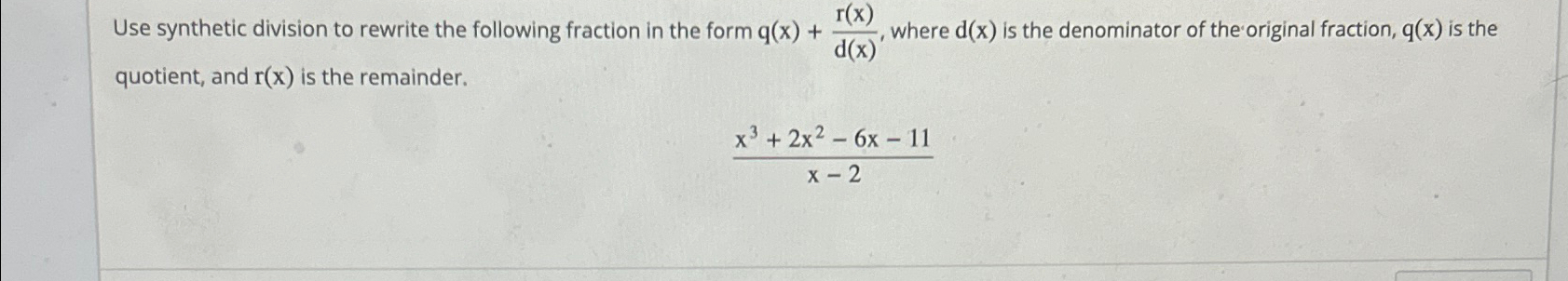 Solved Use synthetic division to rewrite the following | Chegg.com