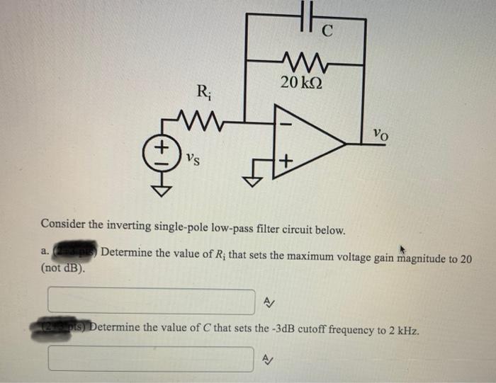 Solved С 20 k2 R; Vo + Vs Consider the inverting single-pole | Chegg.com