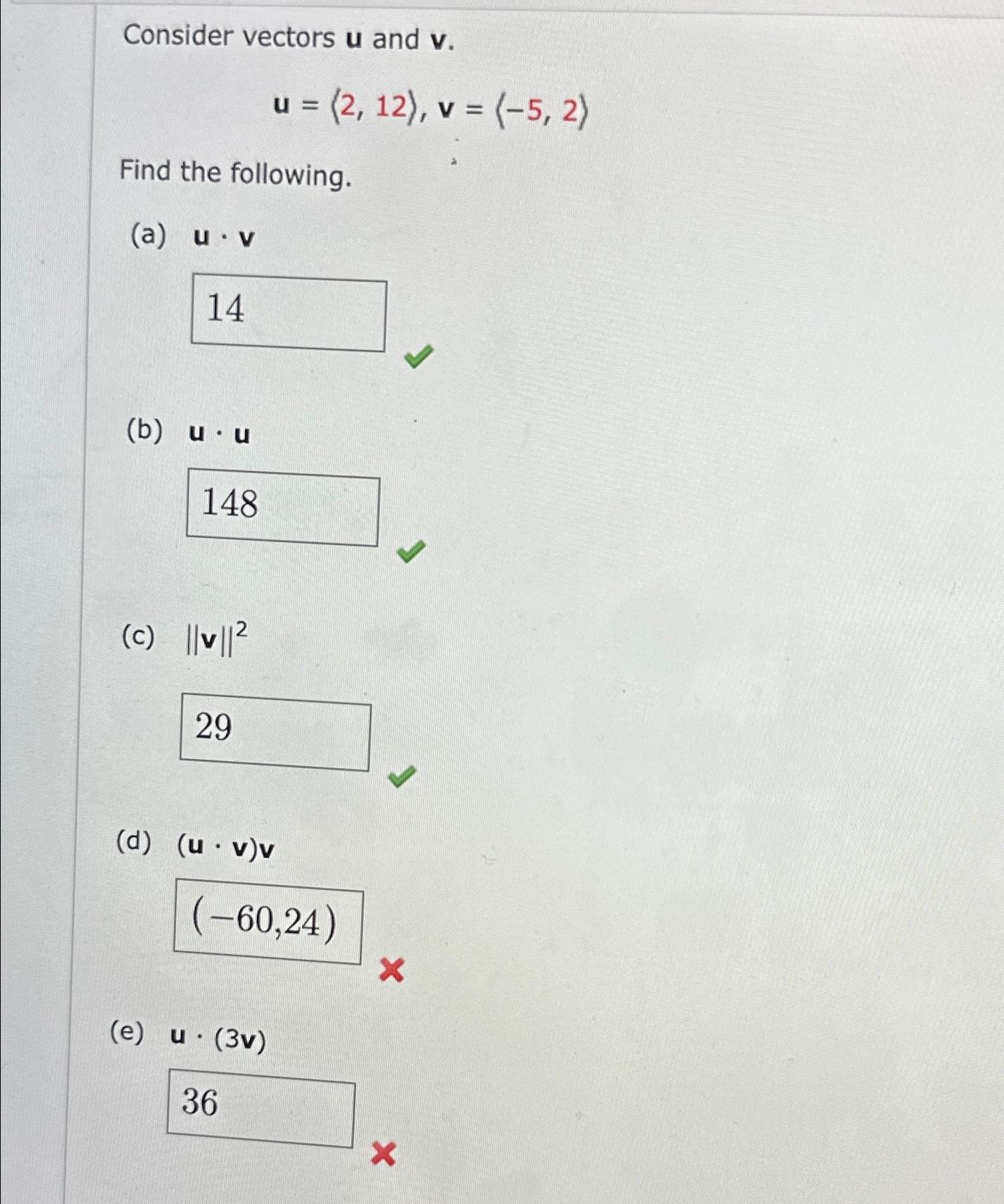 Solved Consider vectors u ﻿and v.u=(:2,12:),v=(:-5,2:)Find | Chegg.com