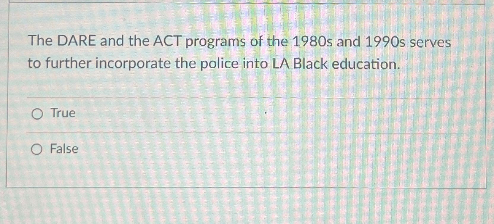 Solved The DARE and the ACT programs of the 1980 ﻿s and 1990 | Chegg.com