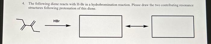 Solved 4. The following diene reacts with H−Br in a | Chegg.com