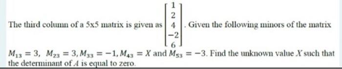 Solved 2 The third column of a 5x5 matrix is given as 4. | Chegg.com