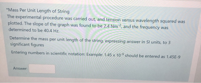 Solved *Mass Per Unit Length of String The experimental | Chegg.com