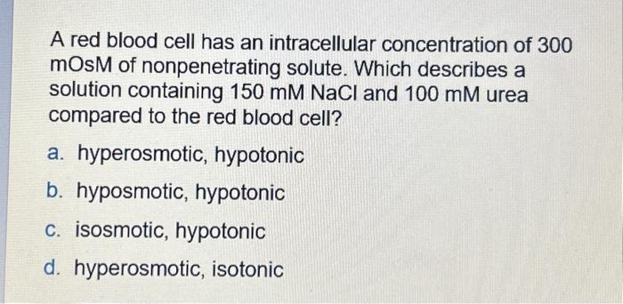 Solved A red blood cell has an intracellular concentration | Chegg.com