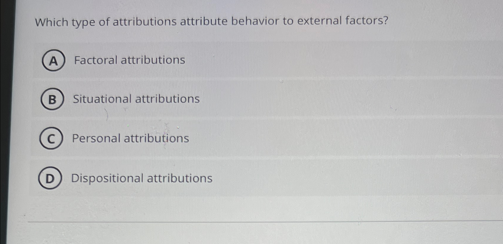 Solved Which type of attributions attribute behavior to | Chegg.com