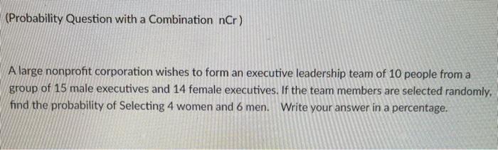 Solved (Probability Question with a Combination nCr) A large | Chegg.com