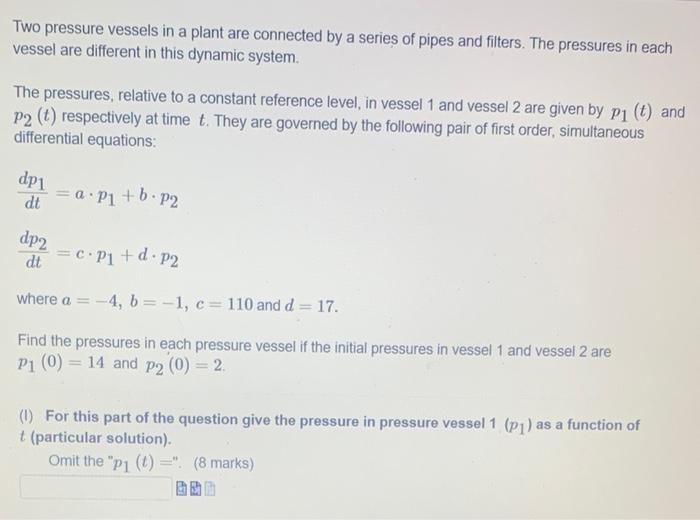 Solved Two pressure vessels in a plant are connected by a | Chegg.com