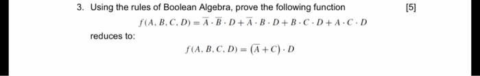 Solved 3. Using the rules of Boolean Algebra, prove the | Chegg.com