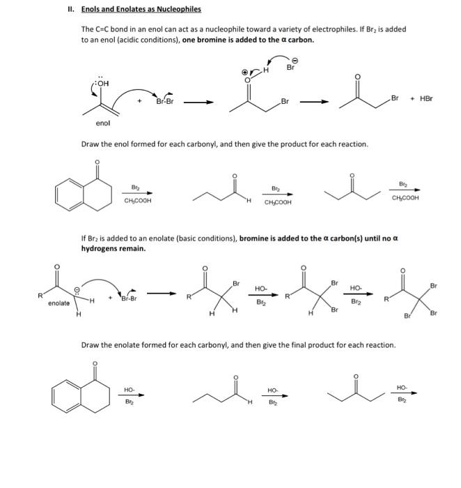 Solved II. Enols and Enolates as Nucleophiles The C=C bond | Chegg.com