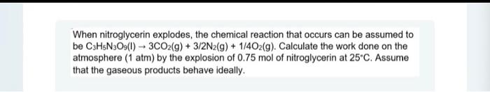 Solved When nitroglycerin explodes, the chemical reaction | Chegg.com