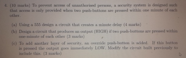 Solved (10 marks) To prevent access of unauthorised persons, | Chegg.com