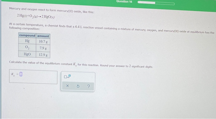 Solved Question 14 Mercury and oxygen react to form | Chegg.com
