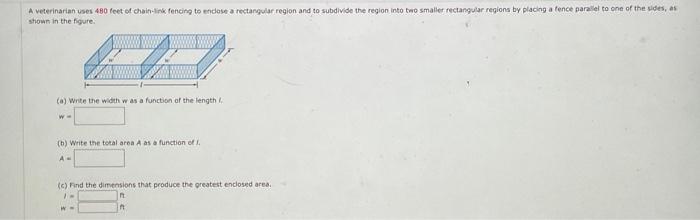 Solved A veterinarian uses 480 feet of cheintink fencing to | Chegg.com