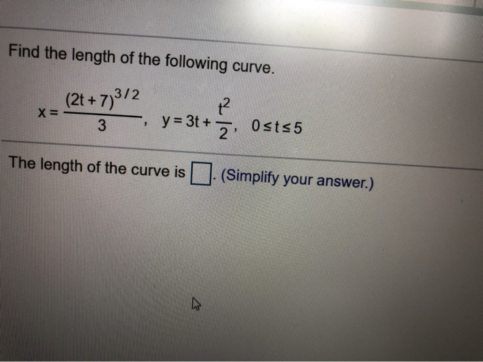 Solved Find the length of the following curve. (2t + 7)312 | Chegg.com