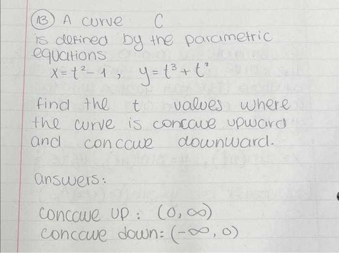 Solved (13) A curve C is defined by the parametric equations | Chegg.com