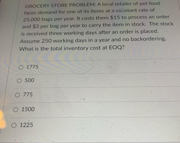 Solved GROCERY STORE PROBLEM: A local retailer of pet food | Chegg.com