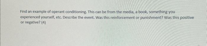 Solved Find an example of operant conditioning. This can be | Chegg.com