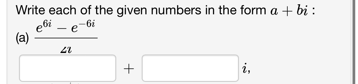 Solved Write each of the given numbers in the form a+bi | Chegg.com