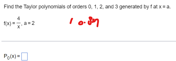 Solved Find the Taylor polynomials of orders 0,1,2, ﻿and 3 | Chegg.com