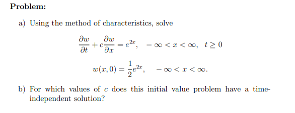 Solved a) ﻿Using the method of characteristics, solve∂w∂t + | Chegg.com