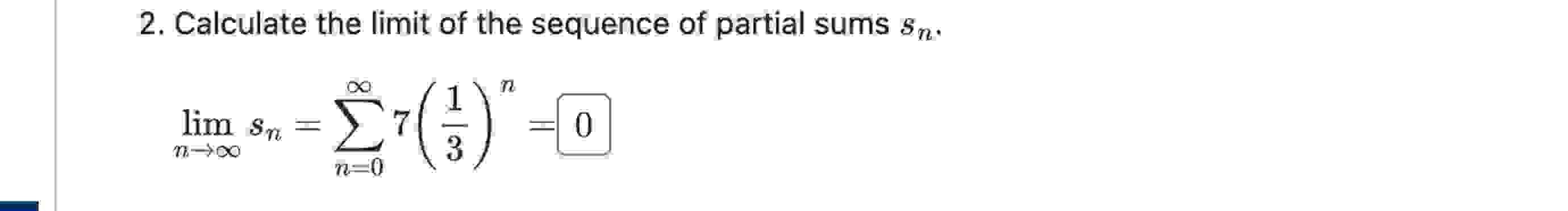 Solved Calculate the limit of the sequence of partial sums | Chegg.com