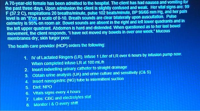 Solved A 70 year old Female Has Been Admitted To The Chegg