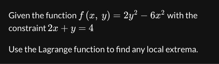 Solved Given the function f(x,y)=2y2−6x2 with the constraint | Chegg.com