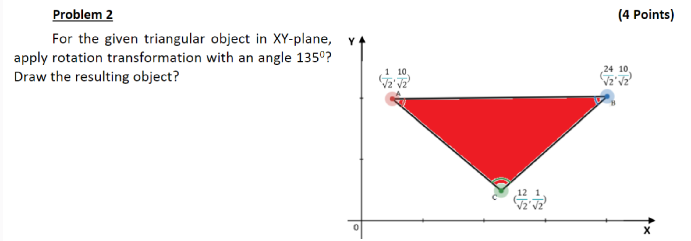 Solved For the given triangular object in XY-plane,apply | Chegg.com