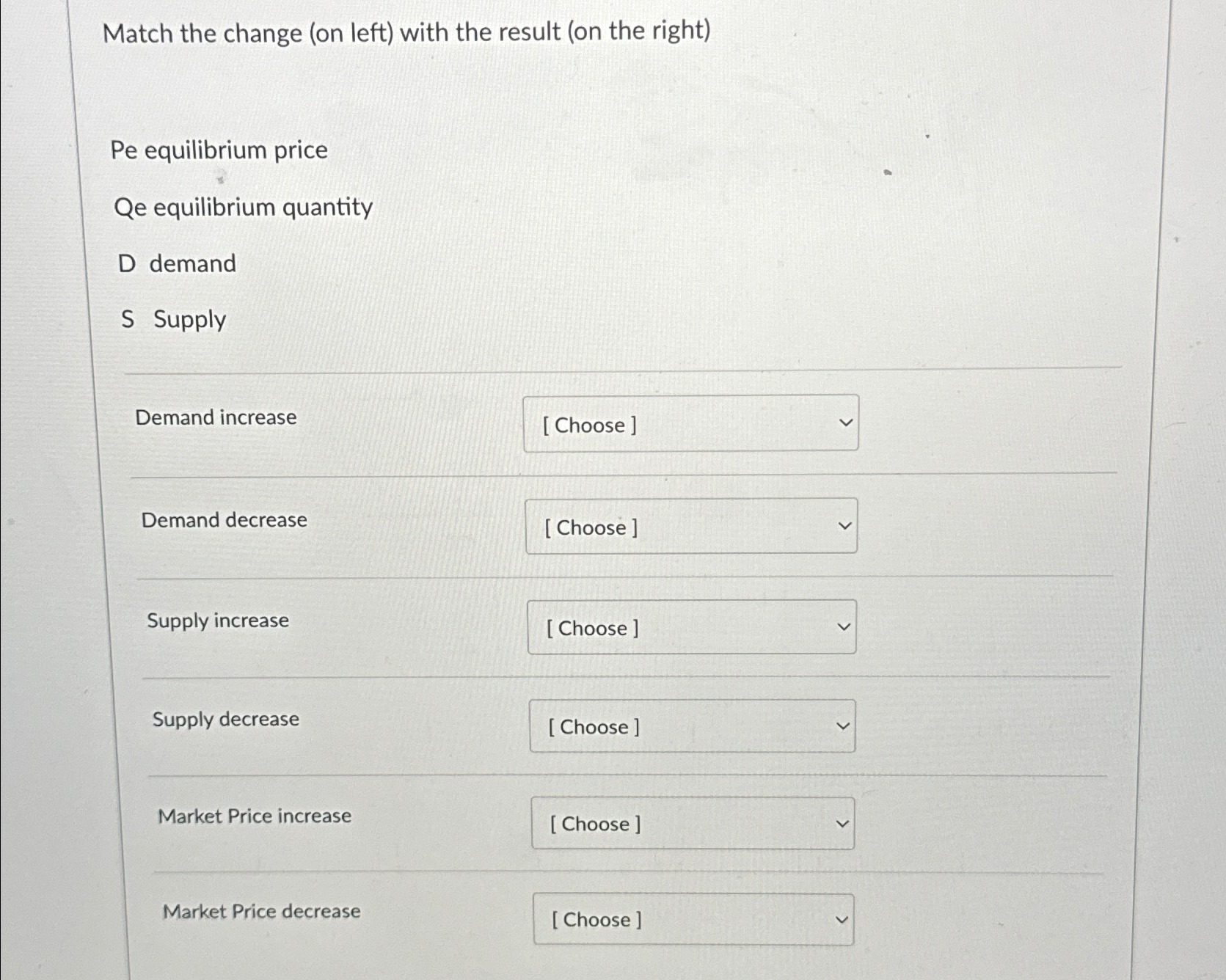 Solved Match the change (on left) ﻿with the result (on the | Chegg.com