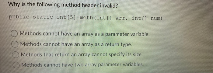 Solved Why is the following method header invalid? public | Chegg.com