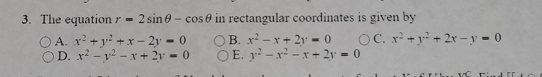 Solved 3. The equation r=2sinθ−cosθ in rectangular | Chegg.com