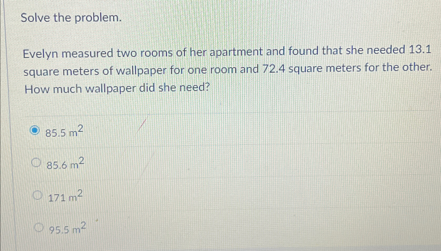 Solved Solve the problem.Evelyn measured two rooms of her | Chegg.com