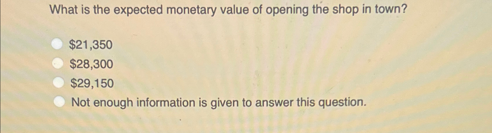 Solved What is the expected monetary value of opening the | Chegg.com