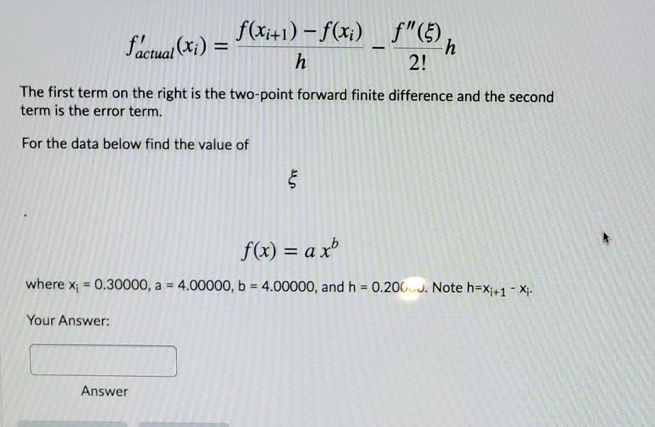 Solved f(xi+1)-f(x) factual(xi) = h f"(5) h 2! The first | Chegg.com