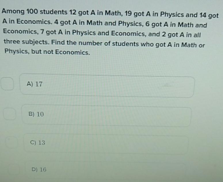 Solved Among 100 ﻿students 12 ﻿got A in Math, 19 ﻿got A in | Chegg.com