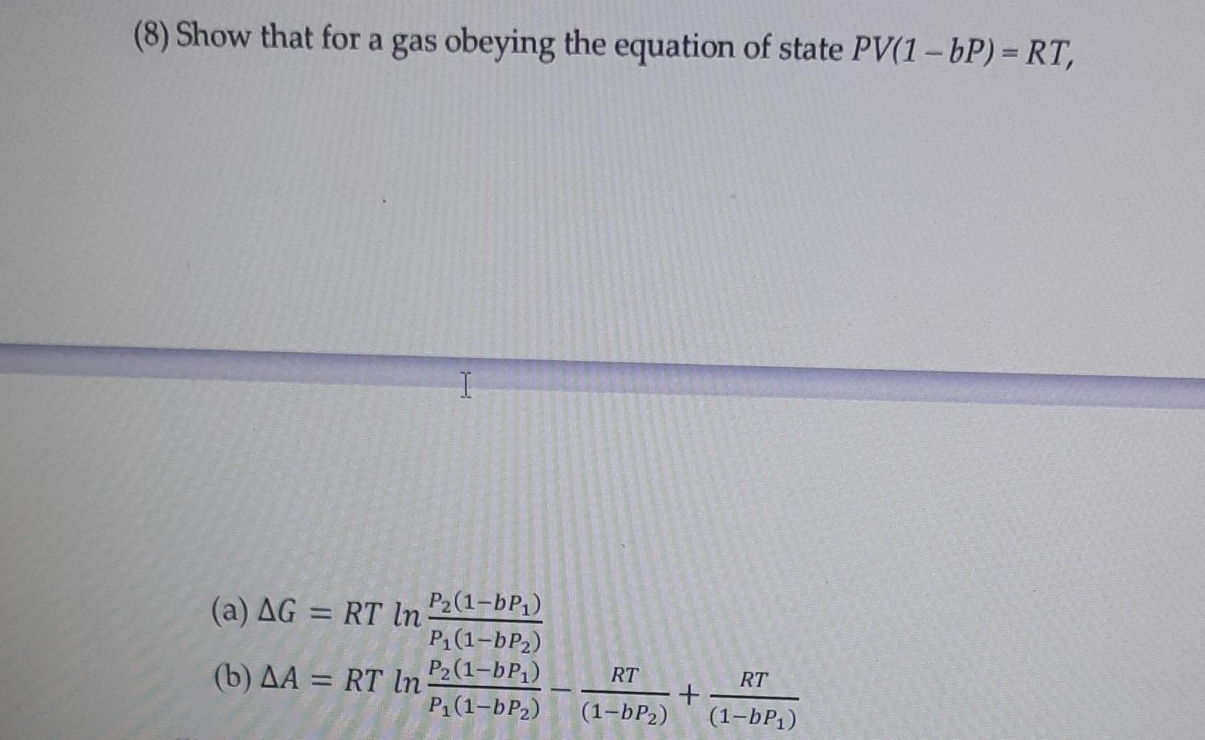 Solved (8) Show that for a gas obeying the equation of state | Chegg.com
