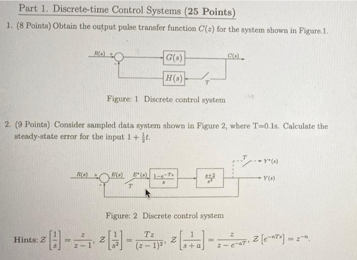 Solved Part 1. Discrete-time Control Systems (25 Points) 1. | Chegg.com