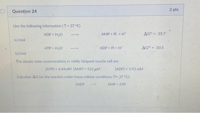Solved Use the following information (T=37∘C) | Chegg.com