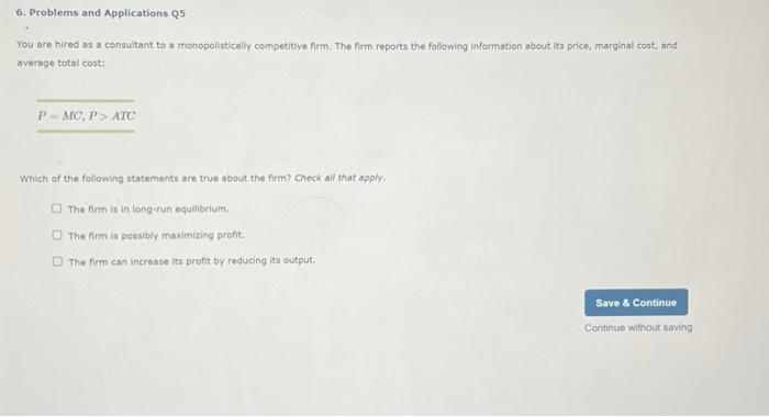 Solved 6. Problems and Applications Q5 You are hired as a | Chegg.com