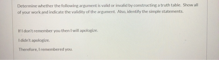 Solved Determine whether the following argument is valid or | Chegg.com