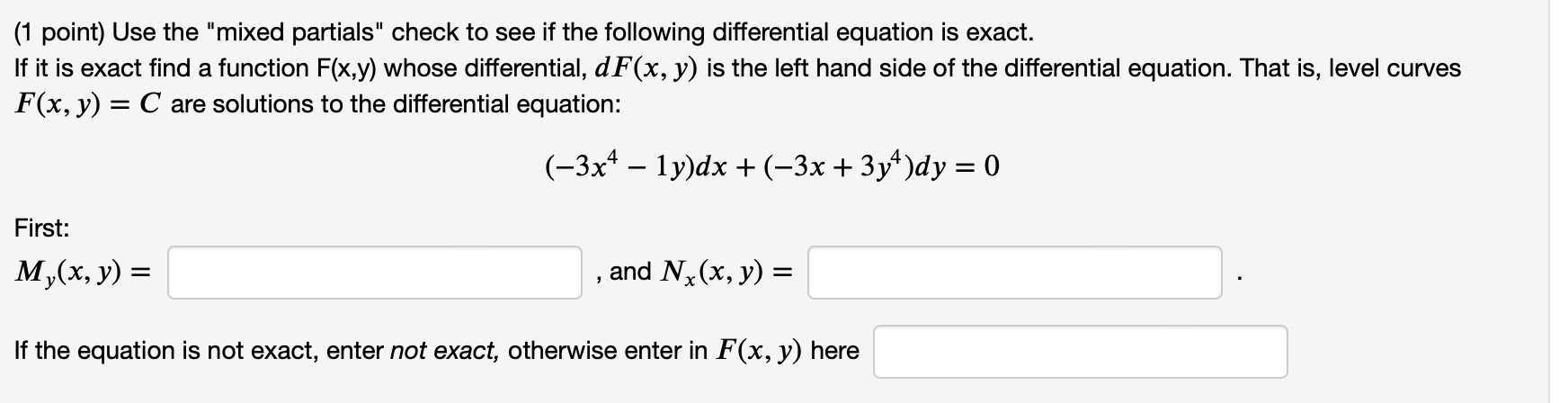 Solved (1 ﻿point) ﻿Use the "mixed partials" check to see if | Chegg.com
