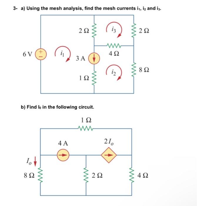 Solved 3- a) Using the mesh analysis, find the mesh currents | Chegg.com