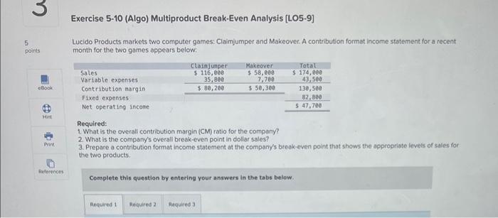 Solved Exercise 5-10 (Algo) Multiproduct Break-Even Analysis | Chegg.com