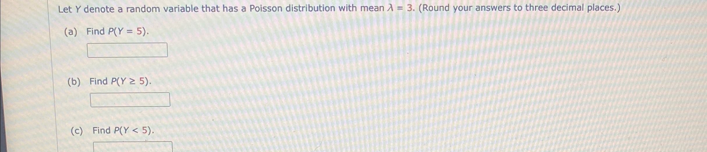 Solved Let Y ﻿denote a random variable that has a Poisson | Chegg.com