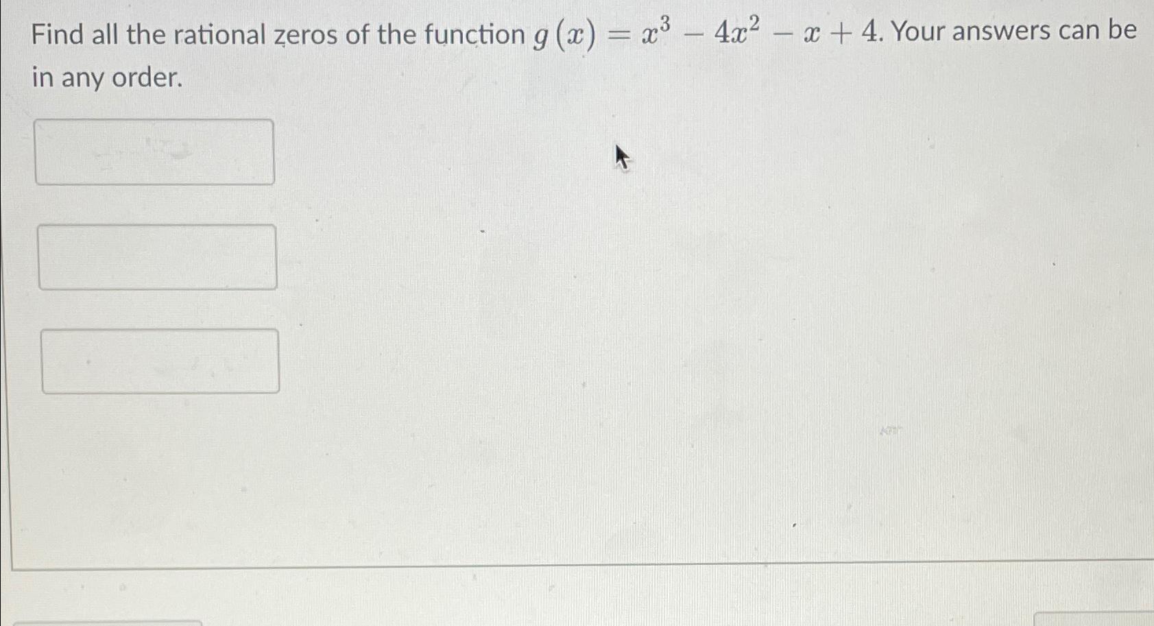 Solved Find all the rational zeros of the function | Chegg.com
